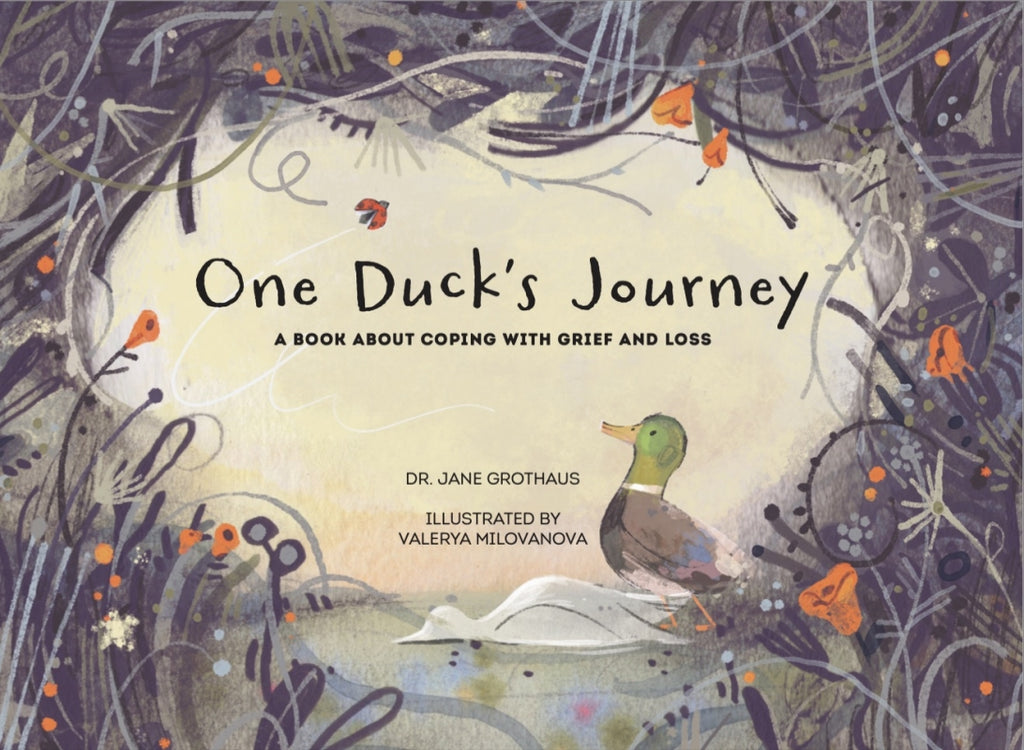 One Duck's Journey: A Book About Coping with Grief and Loss – Itasca Books