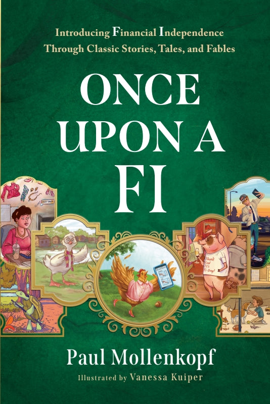 Once Upon a FI: Introducing Financial Independence Through Classic Sto ...